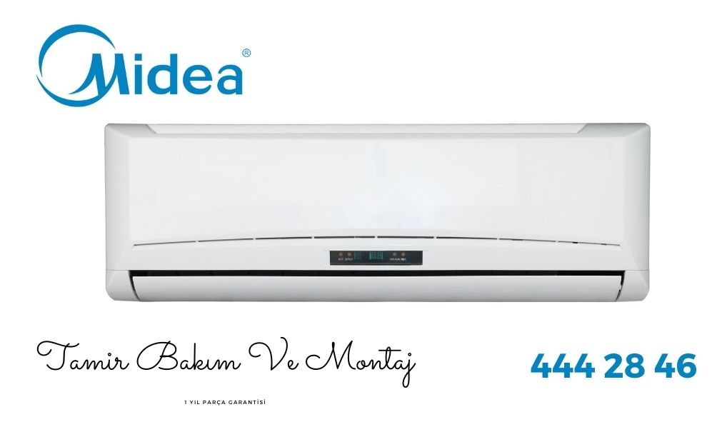 Midea Klima Servisi 444 28 46 Arıza - Montaj Bakımı